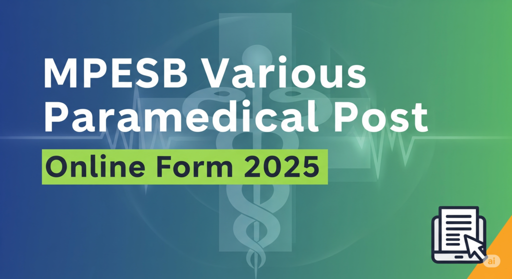 MPESB Various Paramedical Post Online Form 2025 𝐉𝐧𝐯 𝐓𝐢𝐦𝐞𝐬